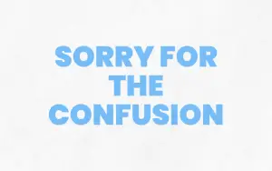 10 Other Ways to Say “Sorry for the Confusion” | Business English